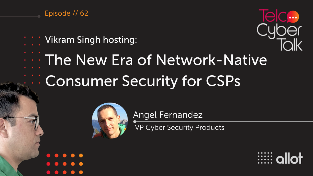The New Era of Network-Native Consumer Security for CSPs - Allot